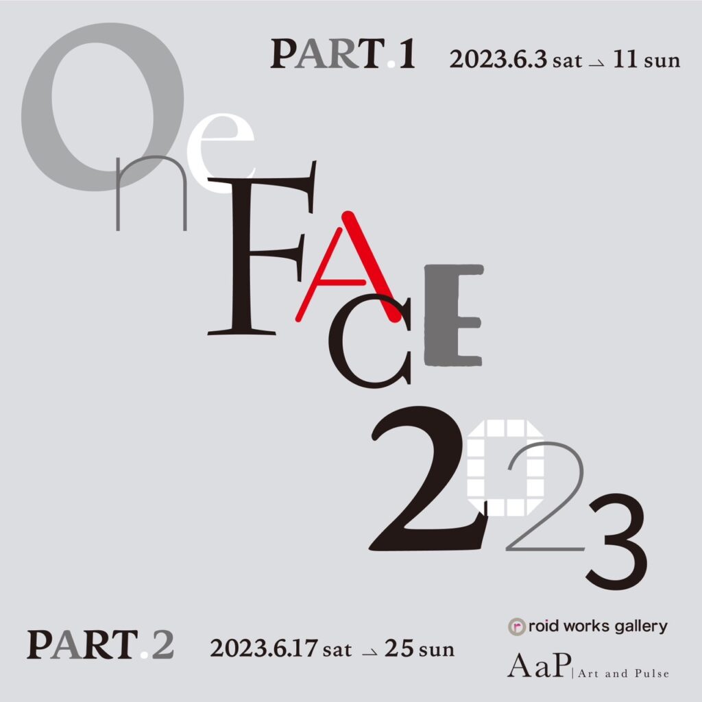 『One FACE 2023』 | Art and Pulse
